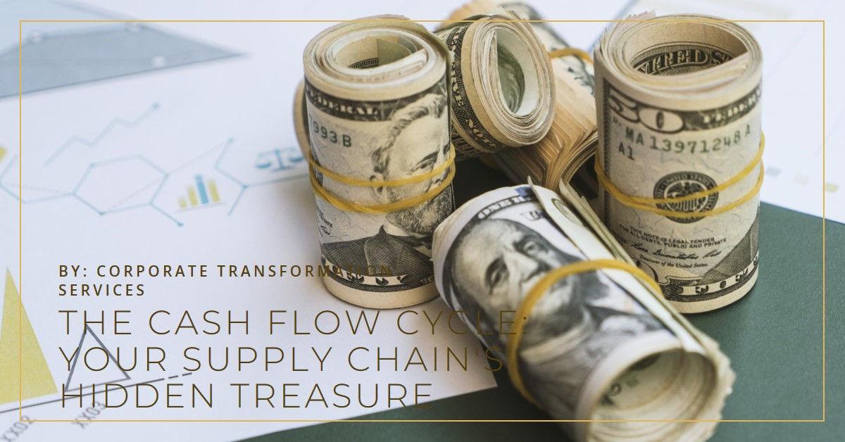 The Cash Flow Cycle: Your Supply Chain's Hidden Treasure - Corporate ...