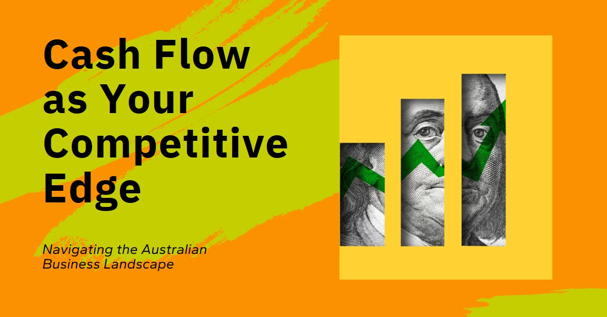 Navigating the Australian Business Landscape: Cash Flow as Your ...